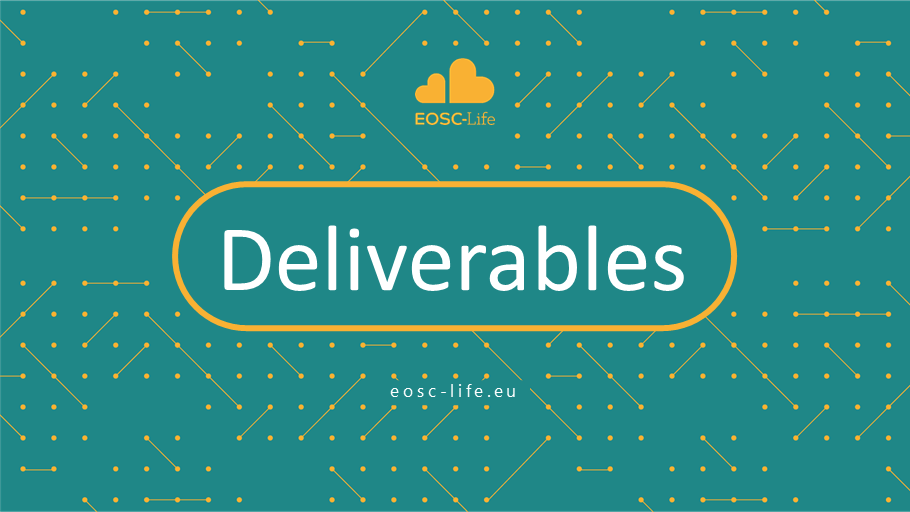 Project Deliverables & Publications - EOSC Life